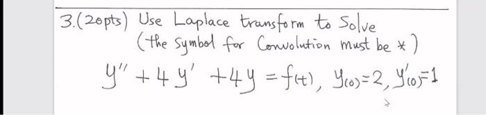 Solved 3. (2opts) Use Laplace transform to Solve (the Symbol | Chegg.com