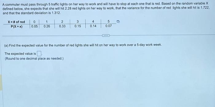 Solved A commuter must pass through 5 traffic lights on her | Chegg.com