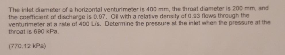 Solved The inlet diameter of a horizontal venturimeter is | Chegg.com