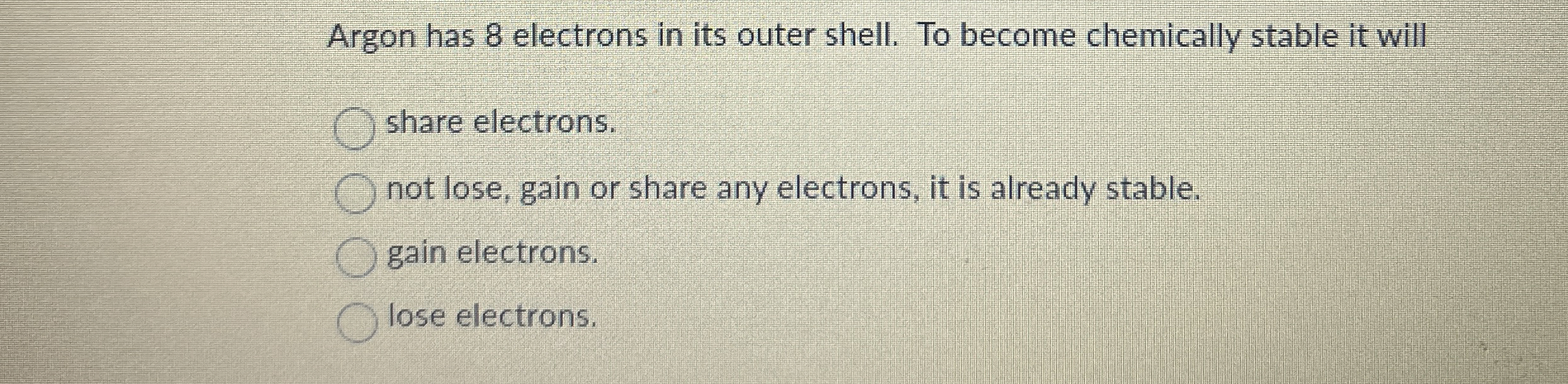 Solved Argon has 8 ﻿electrons in its outer shell. To become | Chegg.com