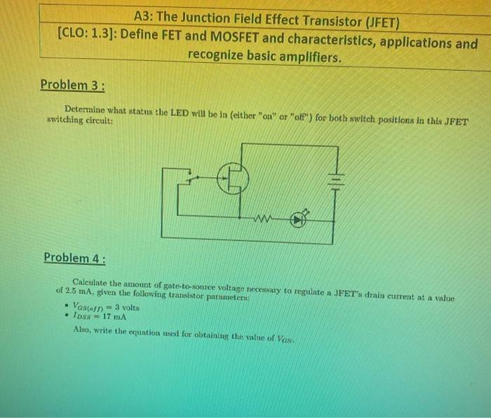 A3: The Junction Field Effect Transistor (JFET) [CLO: | Chegg.com