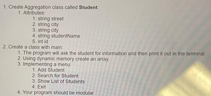 Solved 1. Create Aggregation class called Student: 1. | Chegg.com Solved 1. Create Aggregation class called Student: 1. | Chegg.com