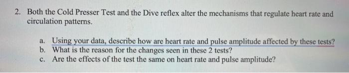 Solved 2. Both the Cold Presser Test and the Dive reflex | Chegg.com