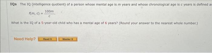 Solved IQs The IQ (intelligence quotient) of a person whose | Chegg.com