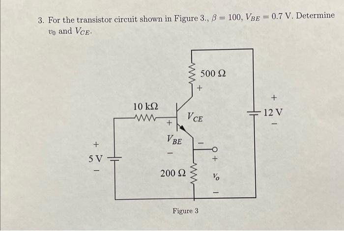 Solved 3. For the transistor circuit shown in Figure 3., | Chegg.com