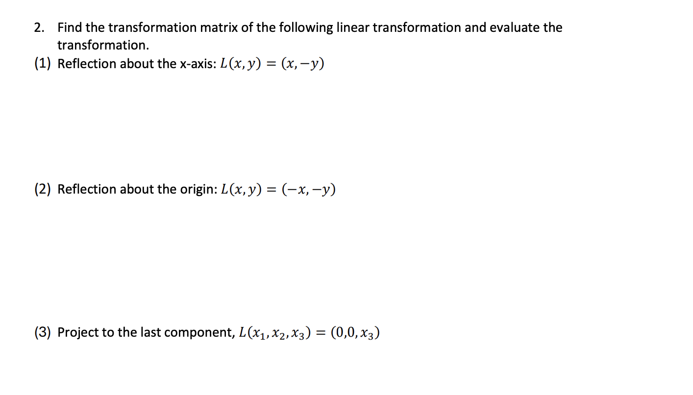 Solved Find the transformation matrix of the following | Chegg.com
