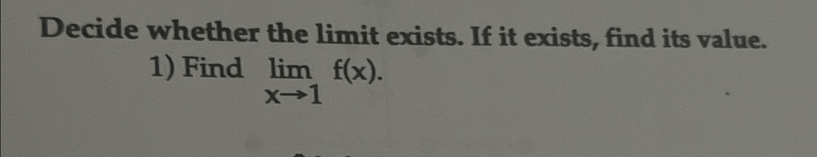 Solved Decide whether the limit exists. If it exists, find | Chegg.com