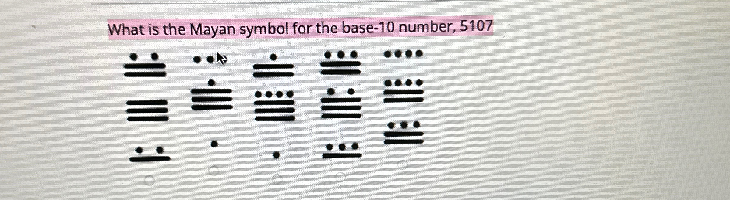 Solved What is the Mayan symbol for the base- 10 ﻿number, | Chegg.com