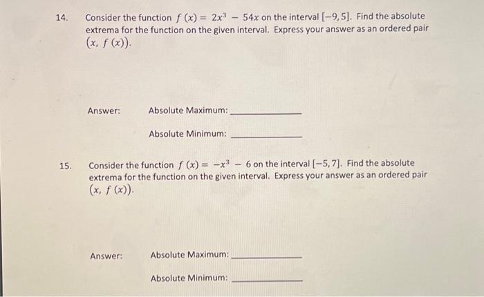 Solved 14. 15. Consider the function f (x) = 2x³ - 54x on | Chegg.com