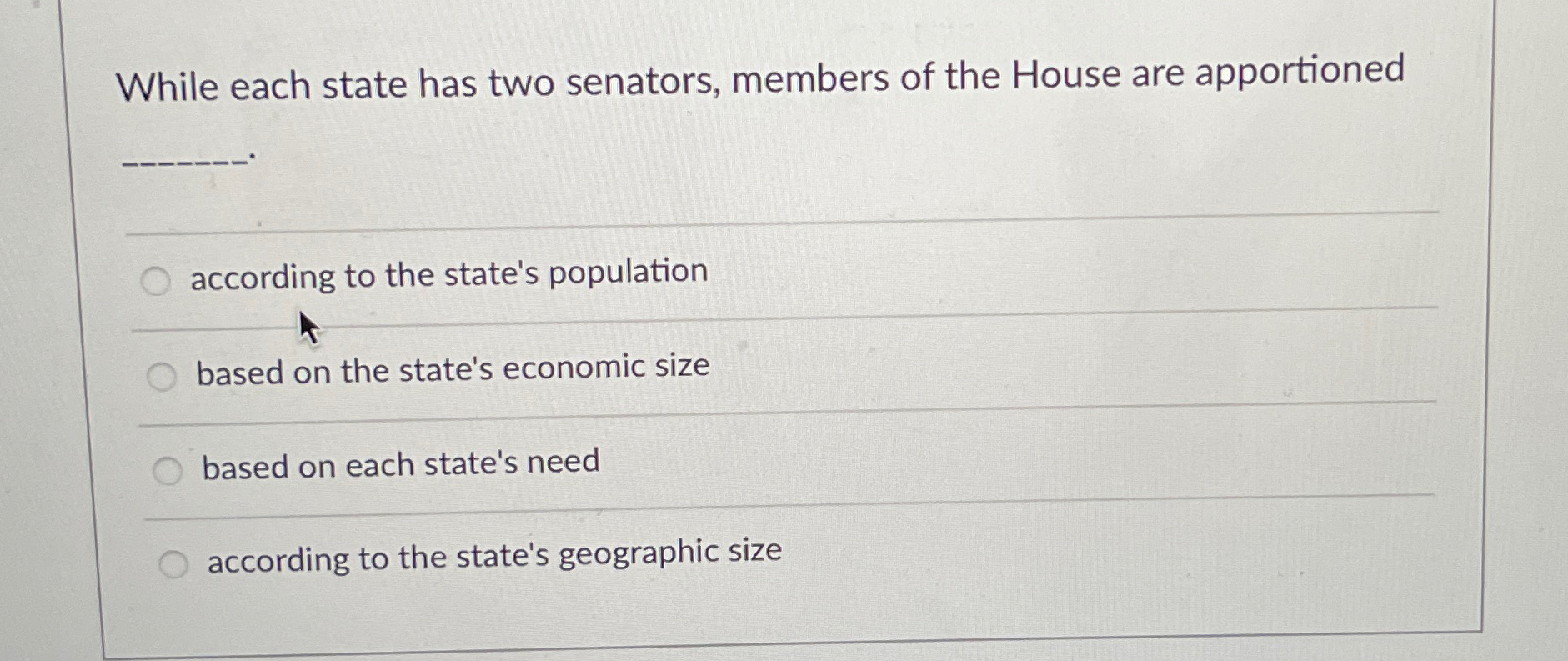 Solved While each state has two senators, ﻿members of the | Chegg.com