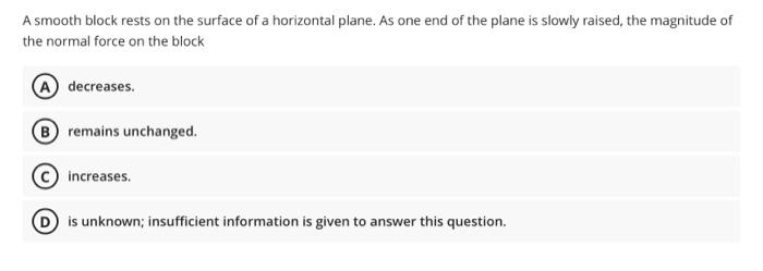 Solved A smooth block rests on the surface of a horizontal | Chegg.com