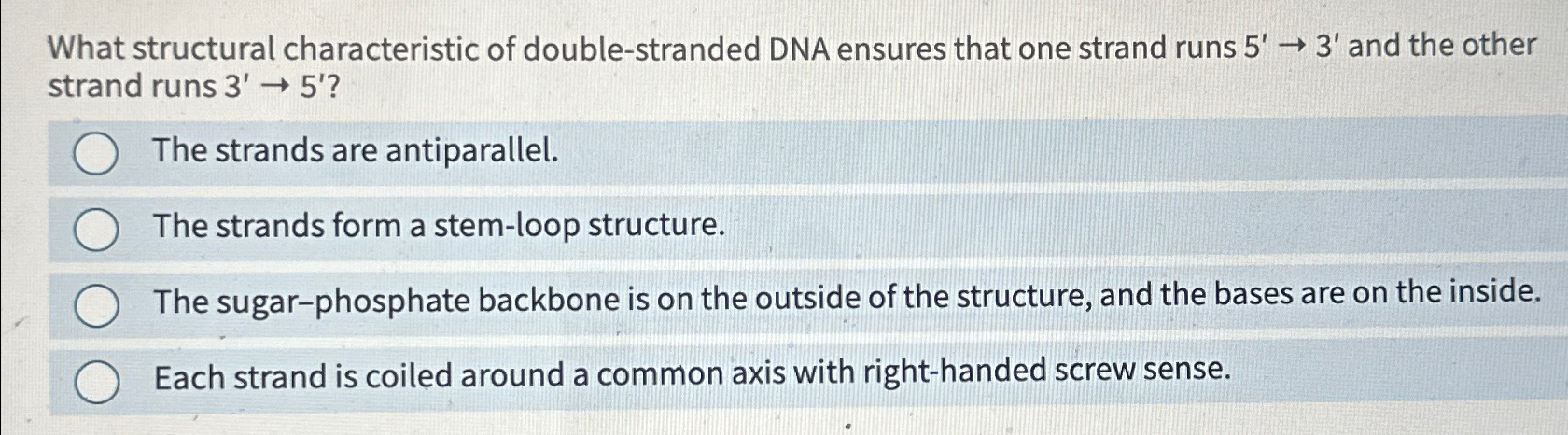 Solved What structural characteristic of double-stranded DNA | Chegg.com