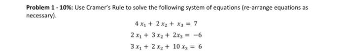 Solved Problem 1-10\%: Use Cramer's Rule to solve the | Chegg.com