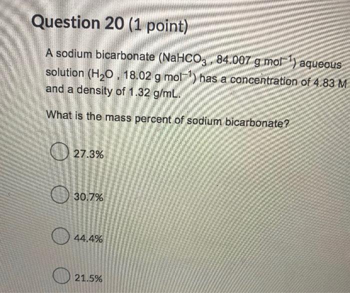 Solved Question 20 (1 point) A sodium bicarbonate (NaHCO3 , | Chegg.com