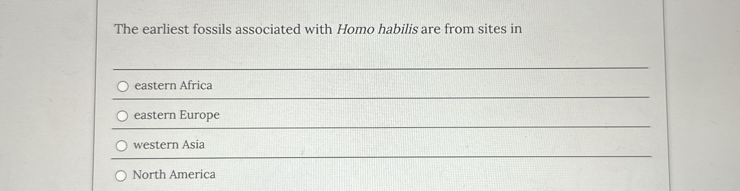 Solved The earliest fossils associated with Homo habilis are | Chegg.com