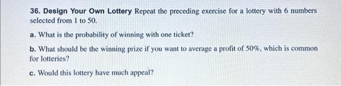 Solved 36. Design Your Own Lottery Repeat the preceding | Chegg.com