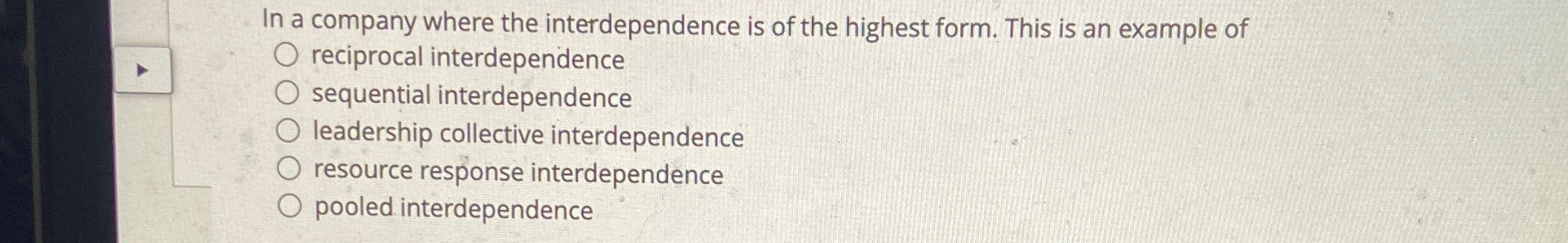Solved In a company where the interdependence is of the | Chegg.com