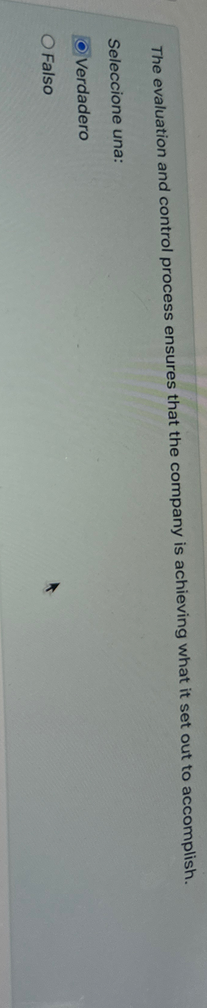 Solved The evaluation and control process ensures that the | Chegg.com