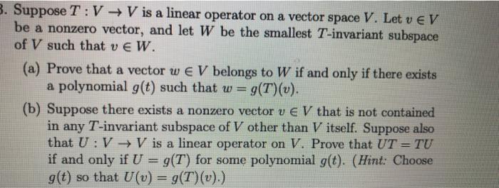 Solved 3. Suppose T:V V is a linear operator on a vector | Chegg.com