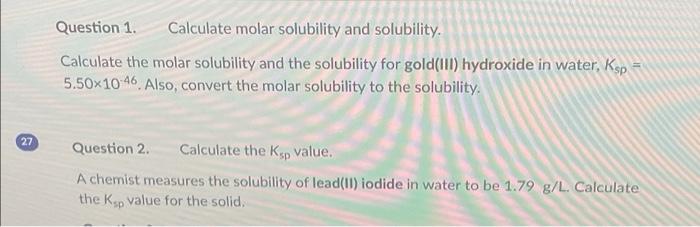 Solved 27 Question 1. Calculate molar solubility and | Chegg.com