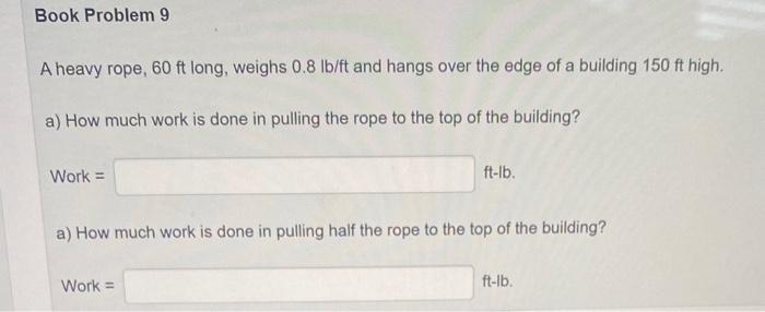 Solved A heavy rope, 60ft long, weighs 0.8lb/ft and hangs | Chegg.com