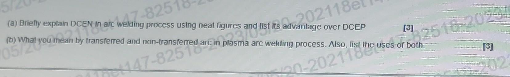 Solved (a) Briefly explain DCEN in arc welding process using | Chegg.com