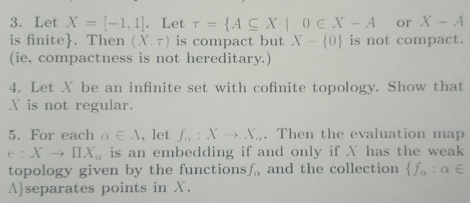 Solved 3. Let X=[−1,1]. Let τ={A⊆X∣0∈X−A or X−A is finite }. | Chegg.com