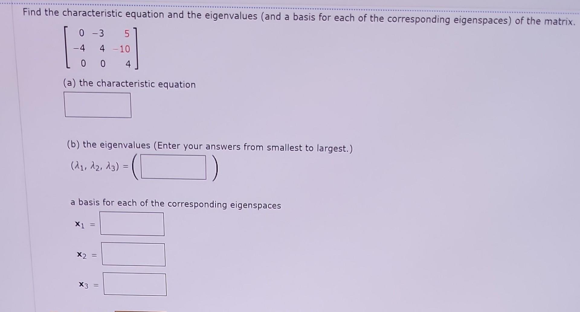 Solved the characteristic equation and the eigenvalues (and | Chegg.com