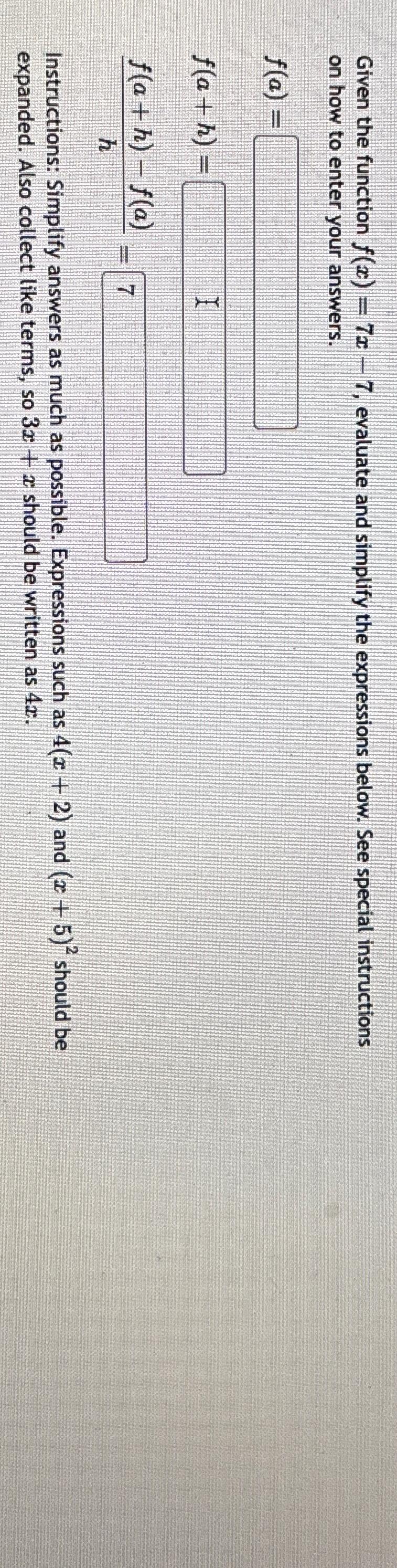 Solved Given the function f(x)=7x-7, ﻿evaluate and simplify | Chegg.com