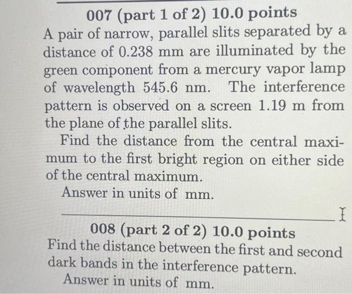 Solved 007 (part 1 of 2 ) 10.0 points A pair of narrow, | Chegg.com