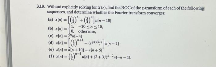 Solved 3.10. Without explicitly solving for X(z), find the | Chegg.com