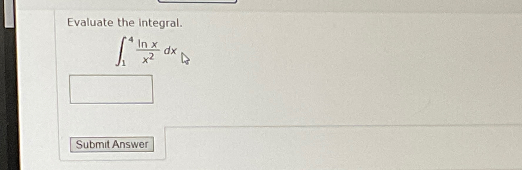 Solved Evaluate the integral.∫14lnxx2dx | Chegg.com