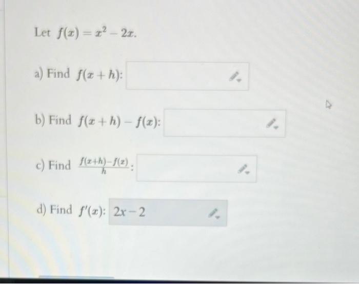 Solved f(x)=x2−2x ind f(x+h) : ind f(x+h)−f(x) : ind | Chegg.com