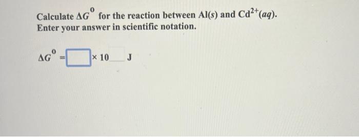 [Solved]: Calculate ( Delta G^{0} ) for the reaction bet