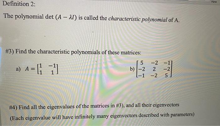 Solved Definition : The polynomial det (A - λI) is called | Chegg.com