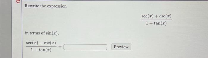 Solved Rewrite the expression 1+tan(x)sec(x)+csc(x) in terms | Chegg.com