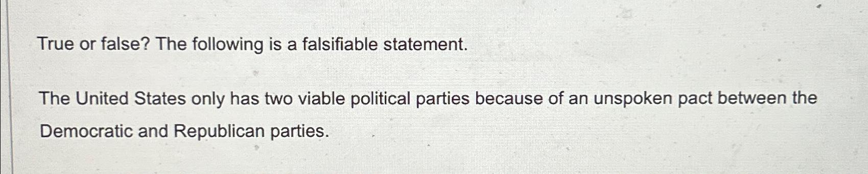 Solved True or false? The following is a falsifiable | Chegg.com
