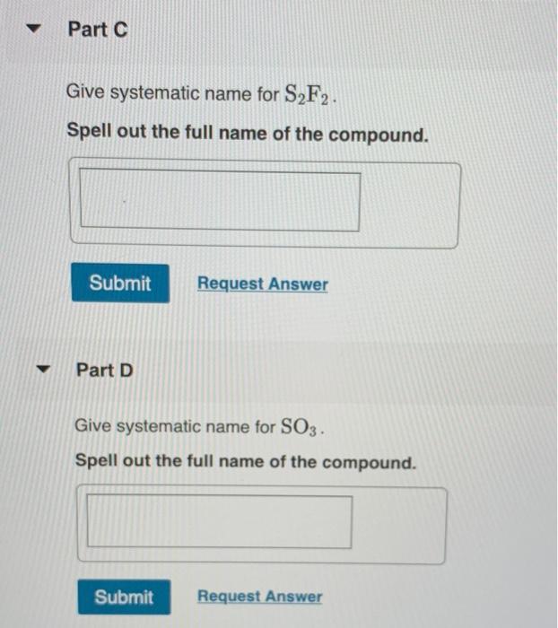 Solved Part C Give systematic name for S2F2. Spell out the | Chegg.com