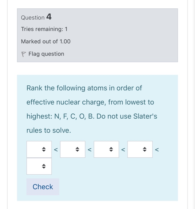Solved Question 1 Tries remaining: 1 Marked out of 1.00 P | Chegg.com