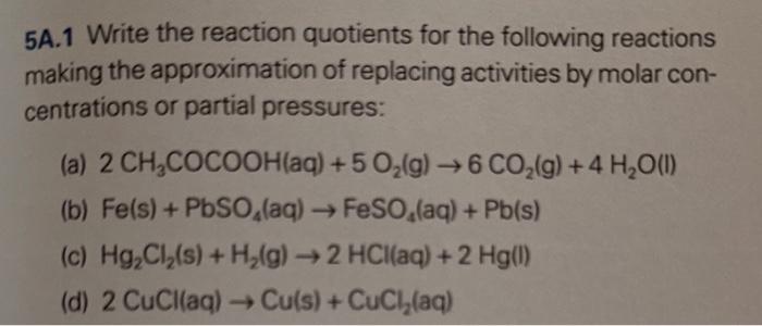 Solved 5A.1 Write the reaction quotients for the following | Chegg.com