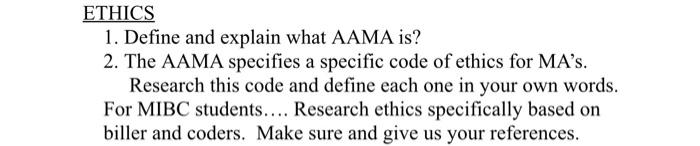 Solved ETHICS 1. Define and explain what AAMA is? 2. The | Chegg.com