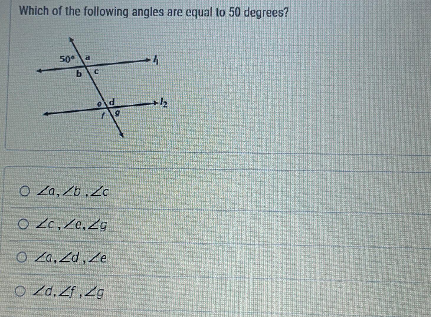Solved Which of the following angles are equal to 50 | Chegg.com