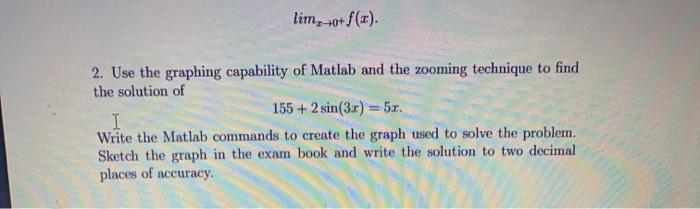 Solved lim -0+ f(x) 2. Use the graphing capability of Matlab | Chegg.com