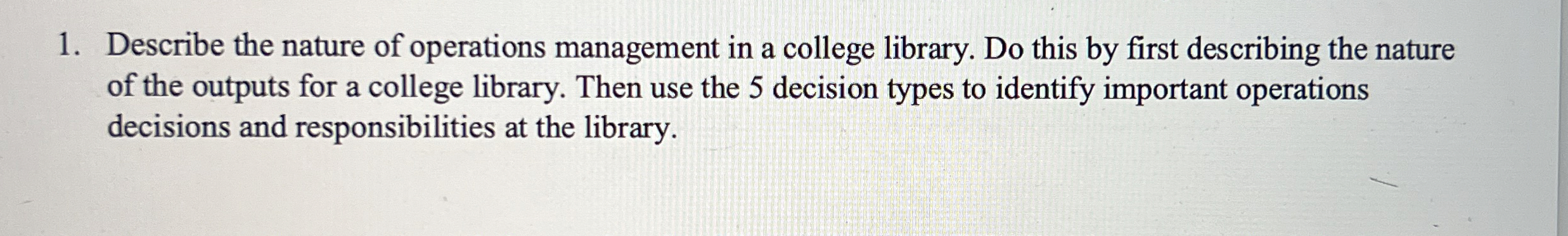 Solved Describe the nature of operations management in a | Chegg.com