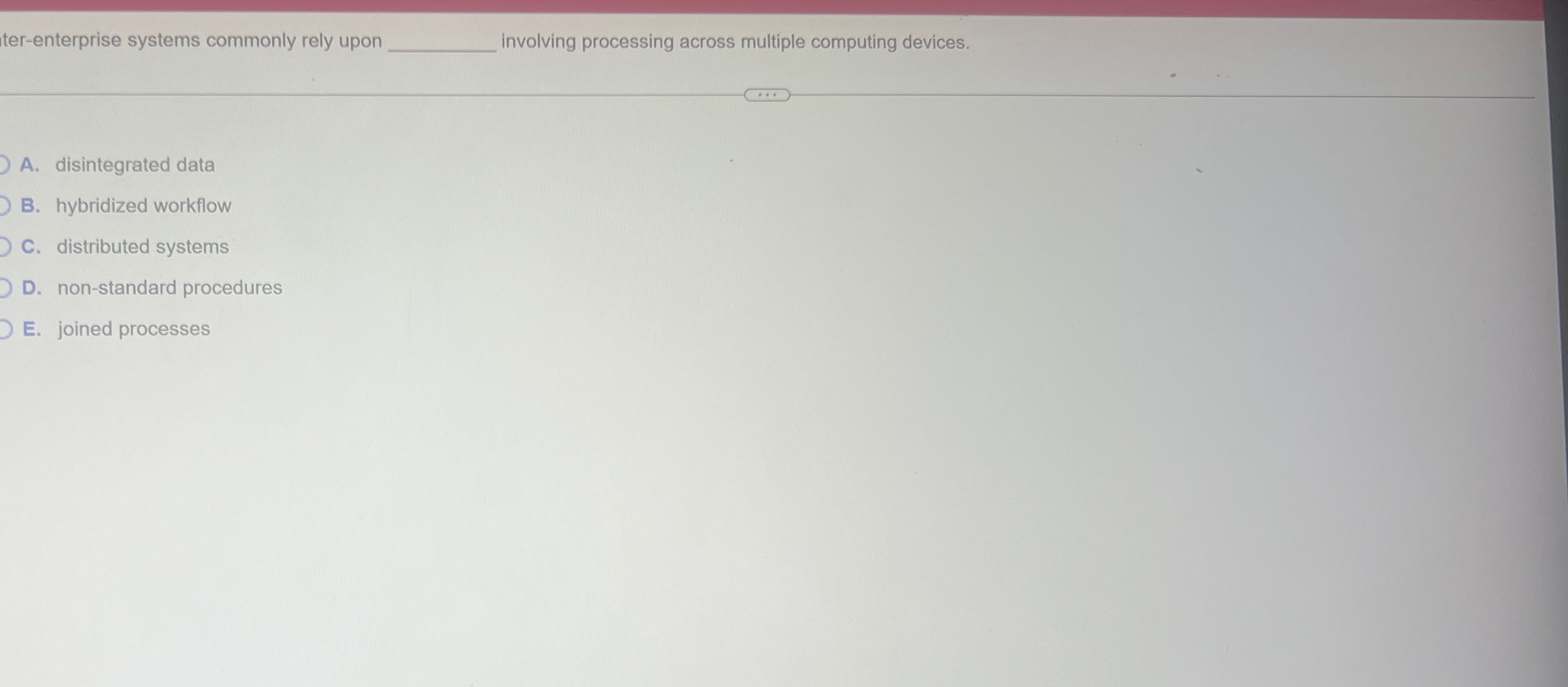 Solved ter-enterprise systems commonly rely upon Involving | Chegg.com