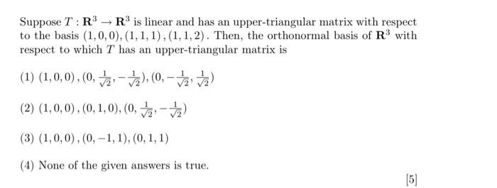 Solved Suppose T:R3→R3 is linear and has an upper-triangular | Chegg.com