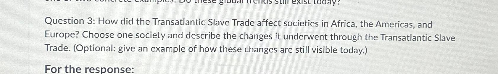 Solved How did the Transatlantic Slave Trade affect | Chegg.com