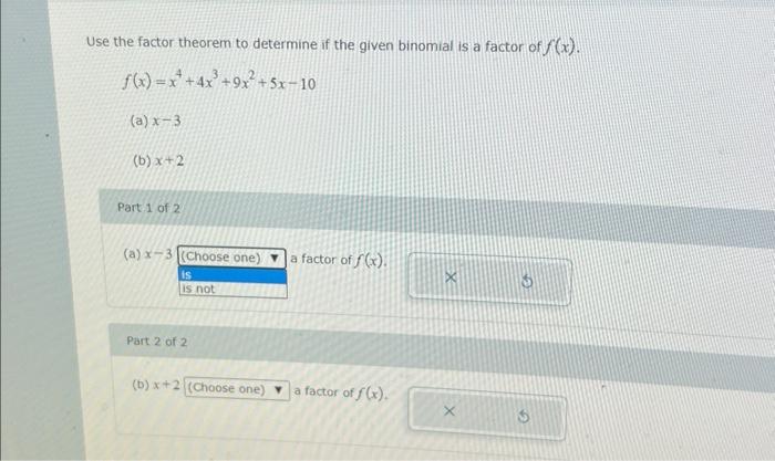 Solved Use the factor theorem to determine if the given | Chegg.com