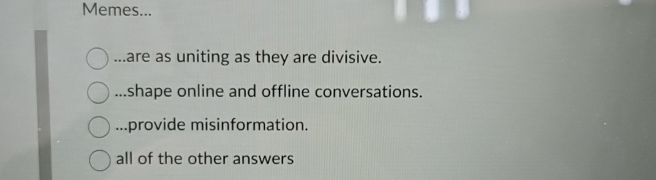 Solved Memes.....are as uniting as they are | Chegg.com