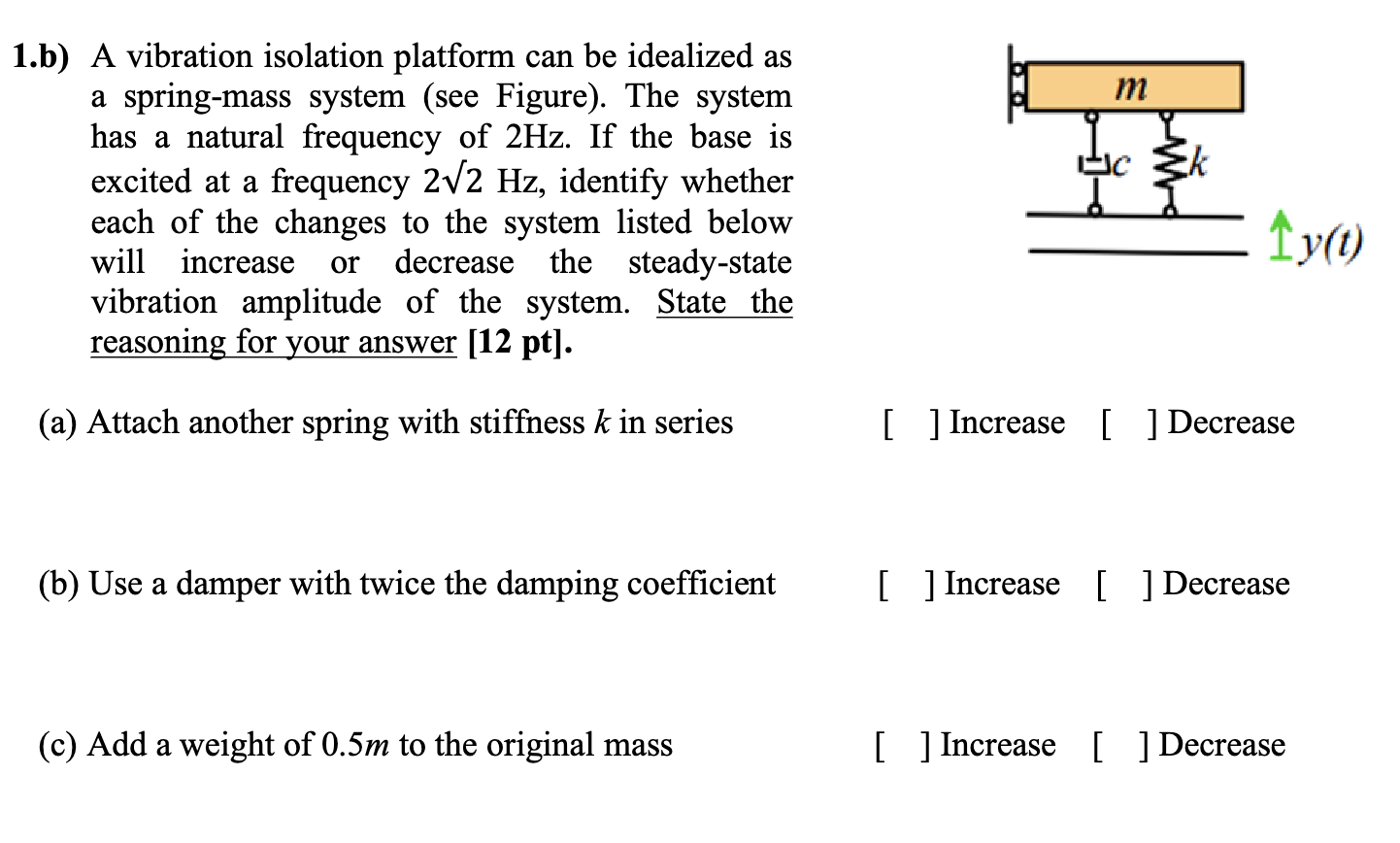 Solved m 1.b) ﻿A vibration isolation platform can be | Chegg.com